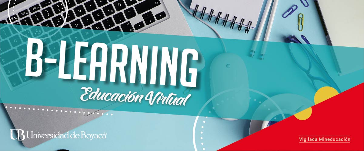 B-Learning (Aprendizaje mezclado). | Universidad de Boyaca